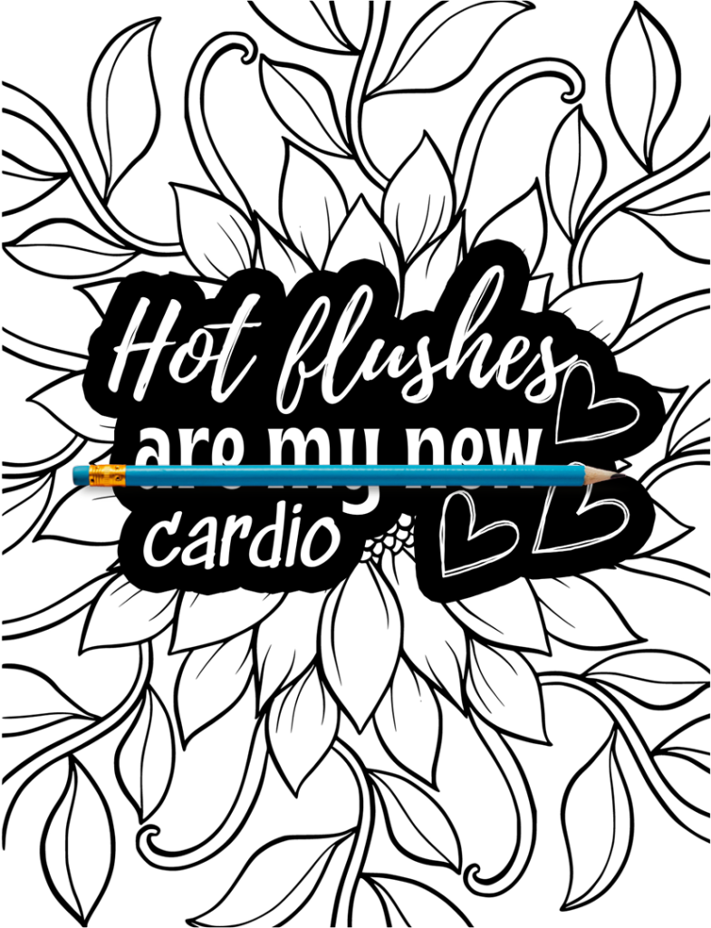 Holy Hot Flush! Funny Menopause Quotes Coloring Book For Adults - Paget ...